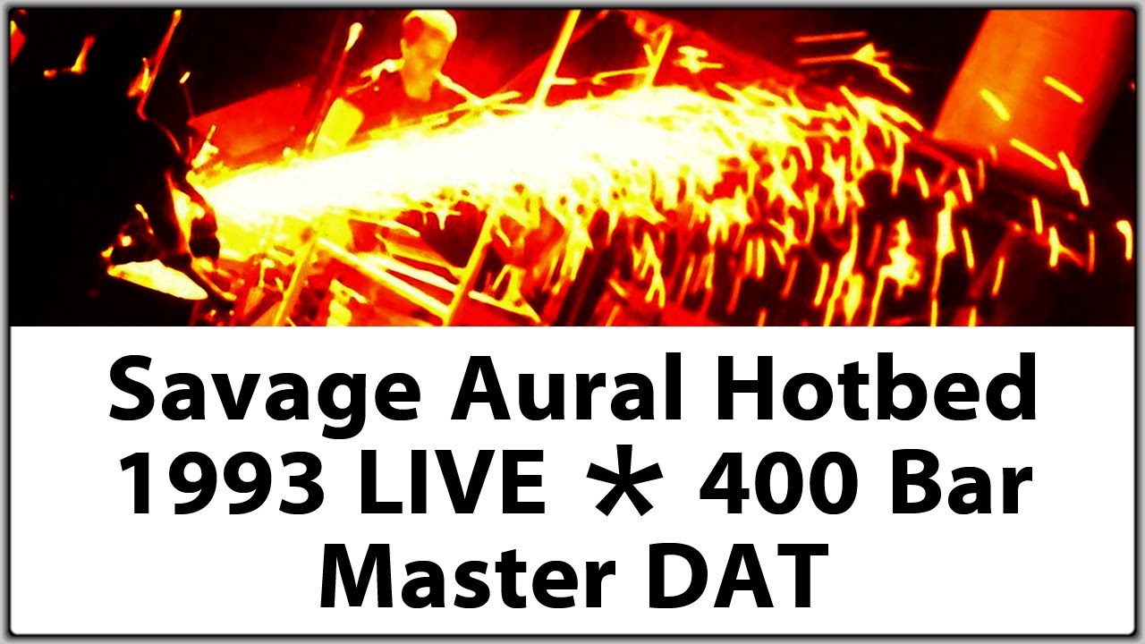 Savage Aural Hotbed Live 1993 Minneapolis 400 Bar Concert Performance ...