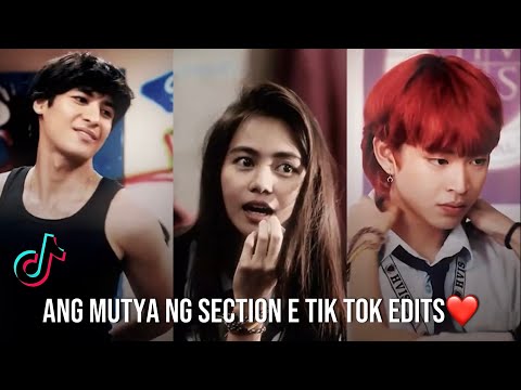 Ang mutya ng section e tik tok edit compilation