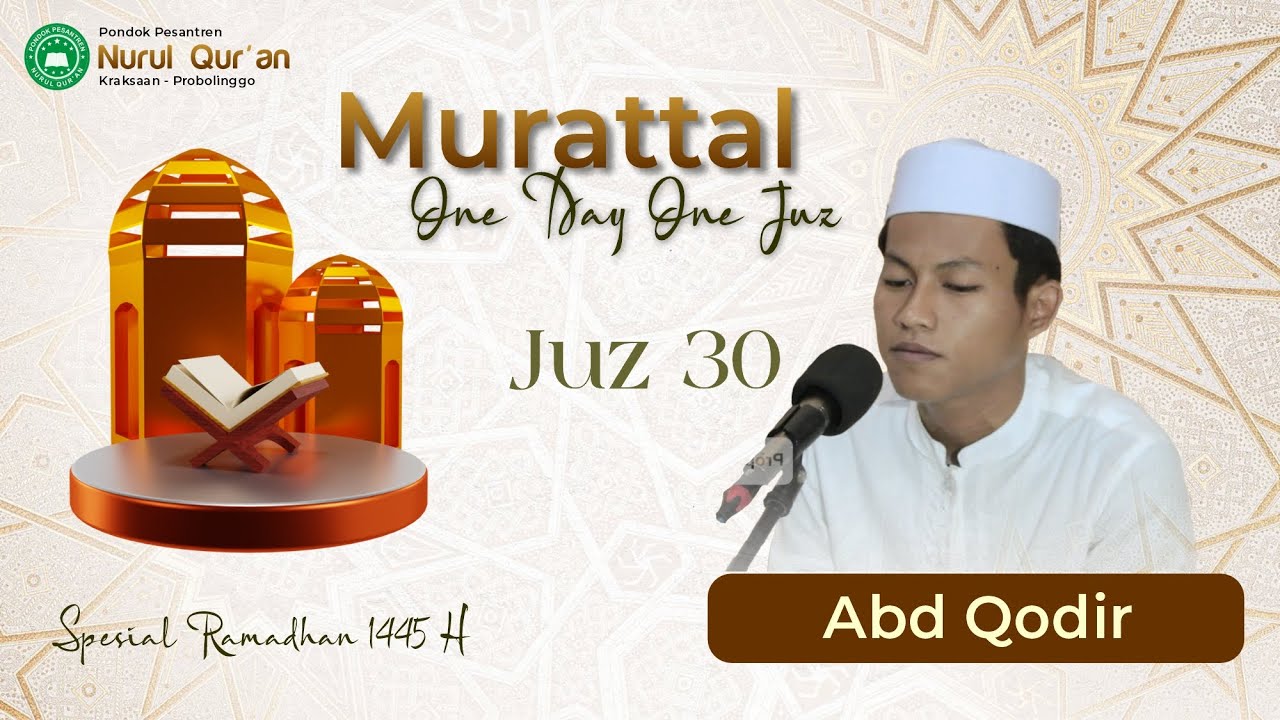 ONE DAY ONE JUZ SPESIAL RAMADHAN 1445 | ABD QODIR | JUZ 30 - YouTube