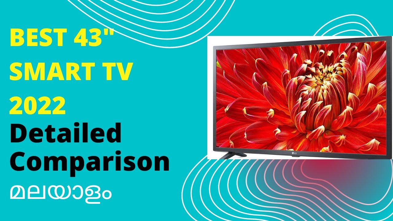 Best 43 inch Smart Tv in 2022 | Detailed comparison മലയാളം - YouTube