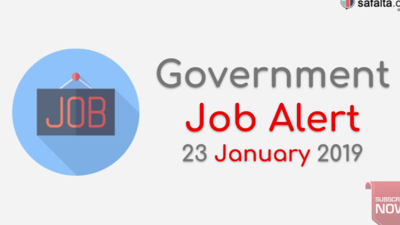 Latest Government Job Alert 23 Jan 2019 | Safalta.com - YouTube