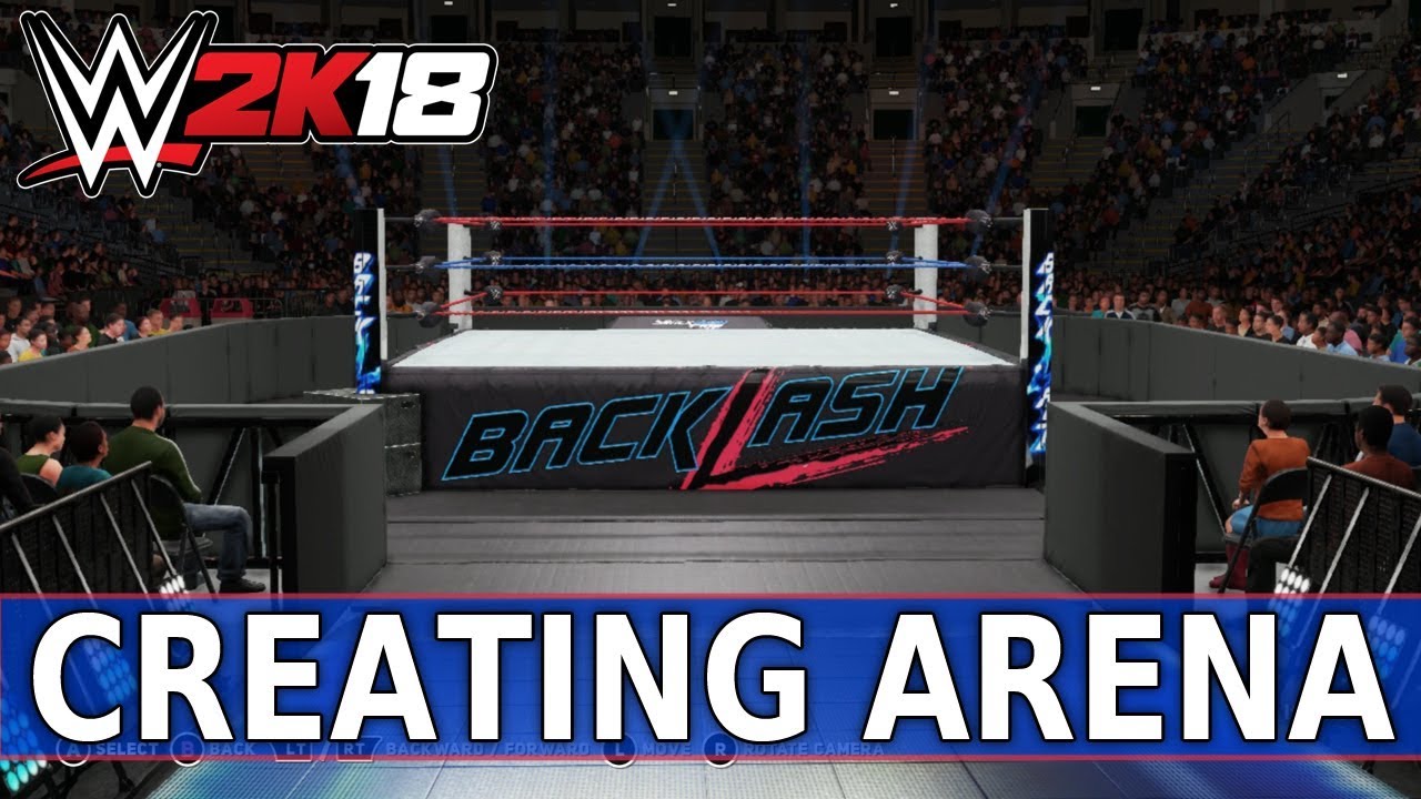 WWE 2K18 Create an Arena: Backlash 2018! - YouTube