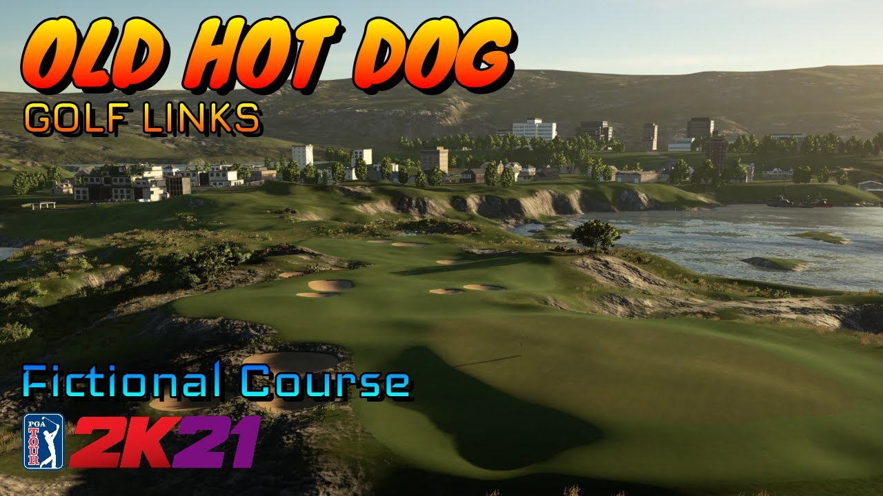 PGA TOUR 2K21 - Fictional course | Old Hot Dog Golf Links - YouTube