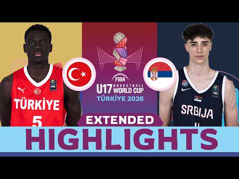 Turkiye 🇹🇷 vs Serbia 🇷🇸 | SEMI-FINALS EXTENDED HIGHLIGHTS | FIBA U17 Basketball World Cup 2026
