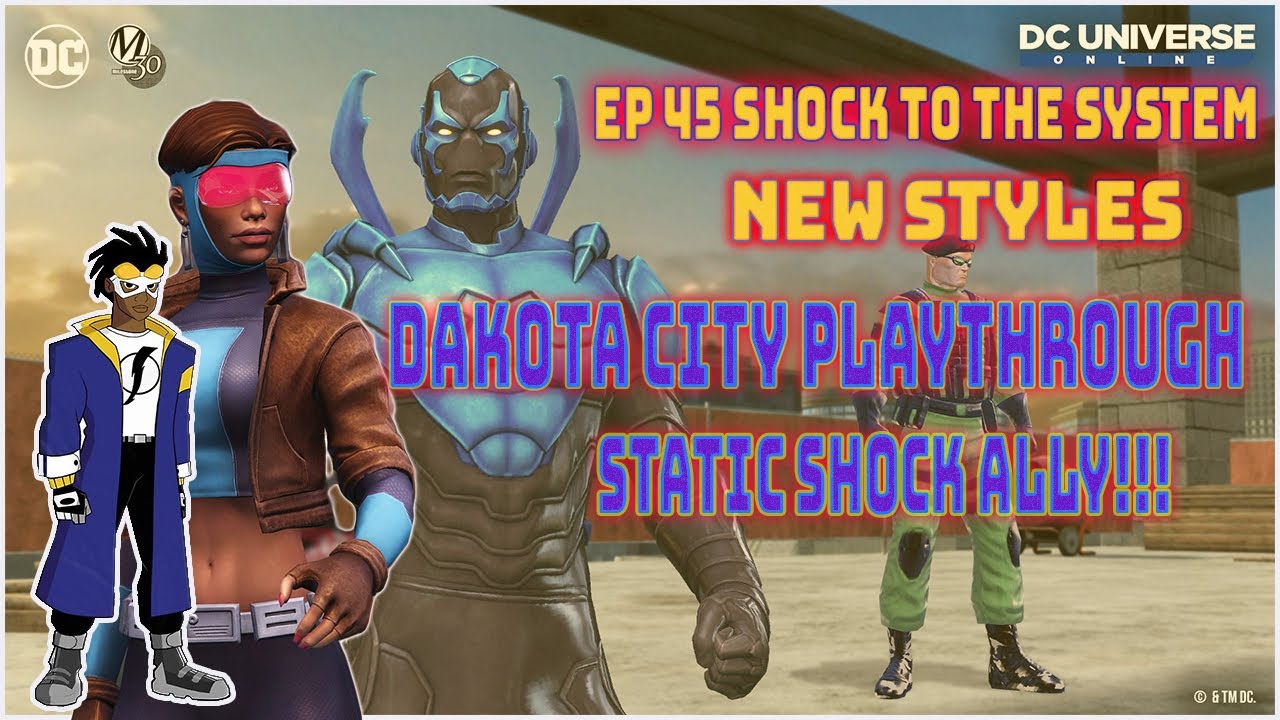 DCUO Episode 45 - Shock to the System || New styles || Open World ...