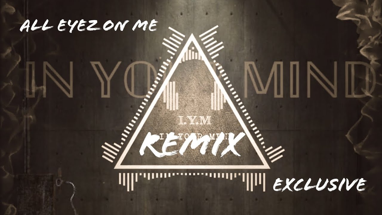 All Eyez On Me - Remix🎧 Exclusive 🖤 - YouTube