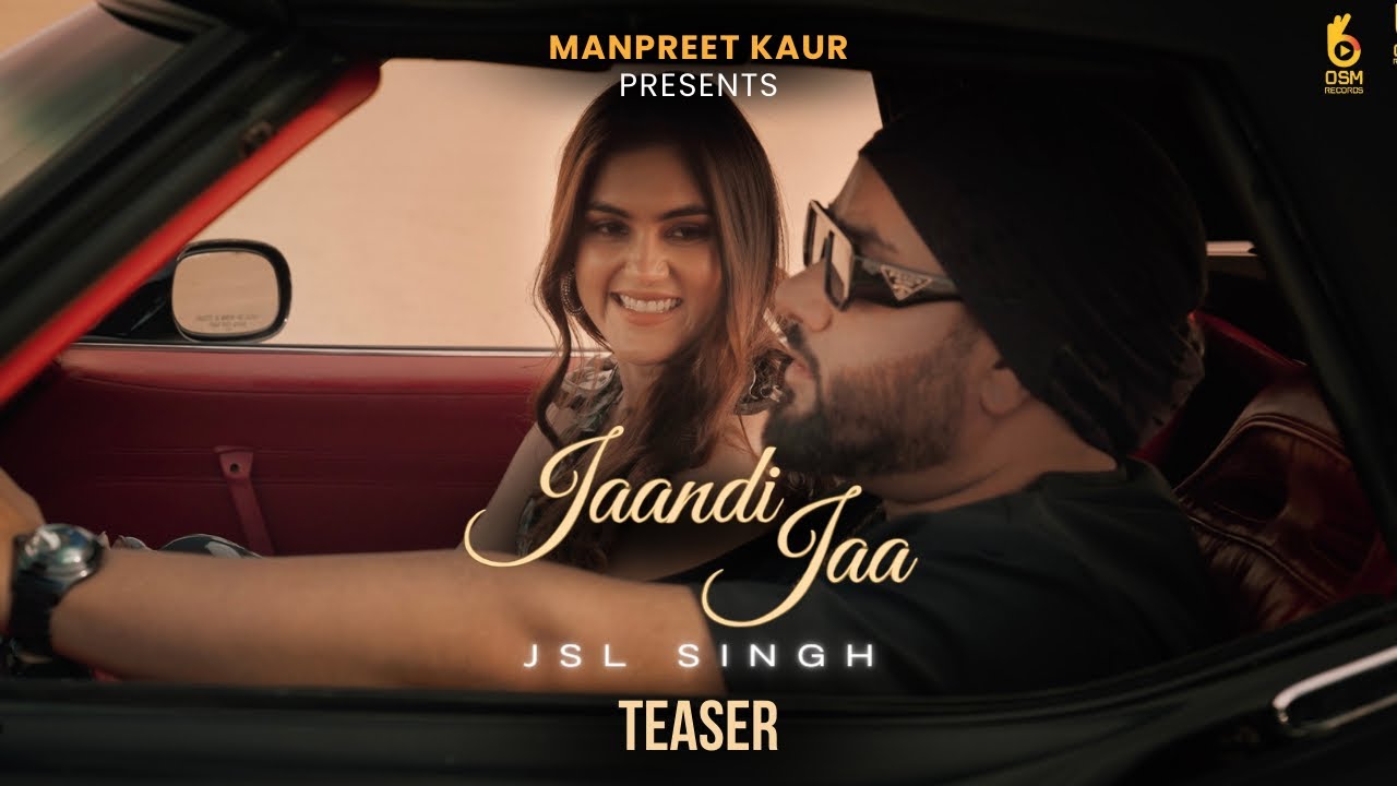 Jaandi Jaa (Teaser) JSL Singh | Latest Punjabi Songs 2024 | Manpreet ...