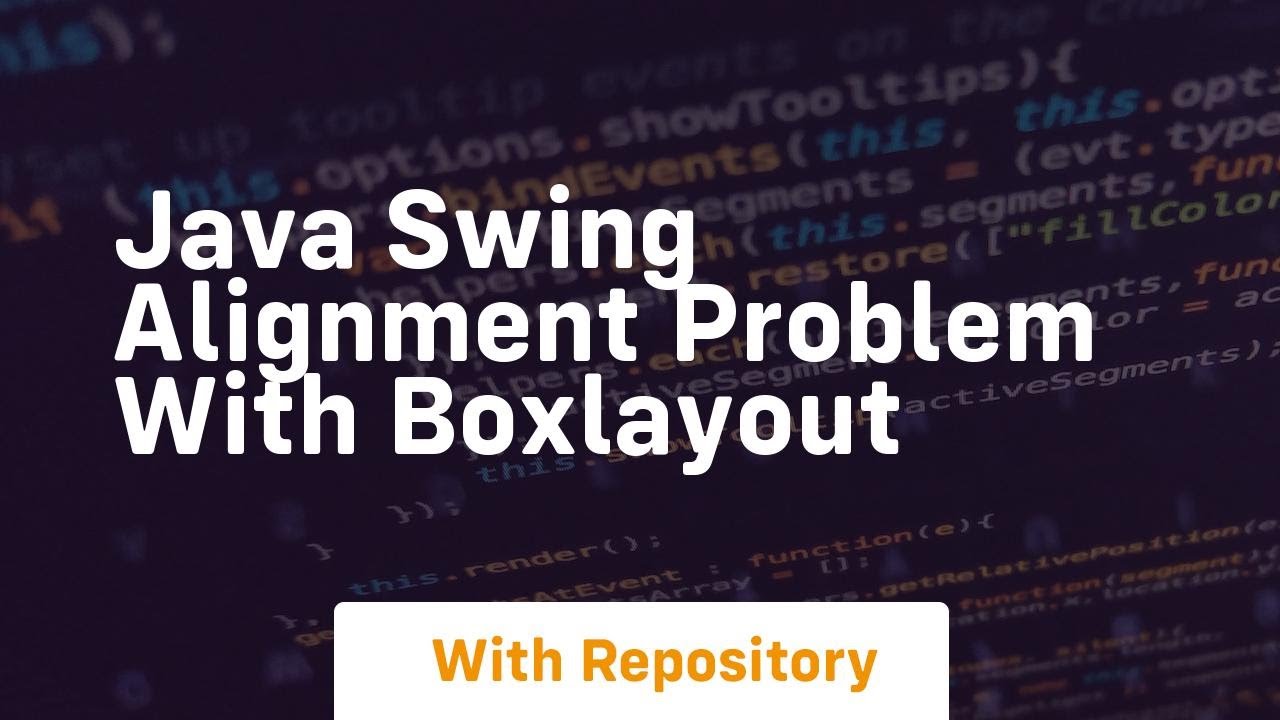 java swing alignment problem with boxlayout - YouTube