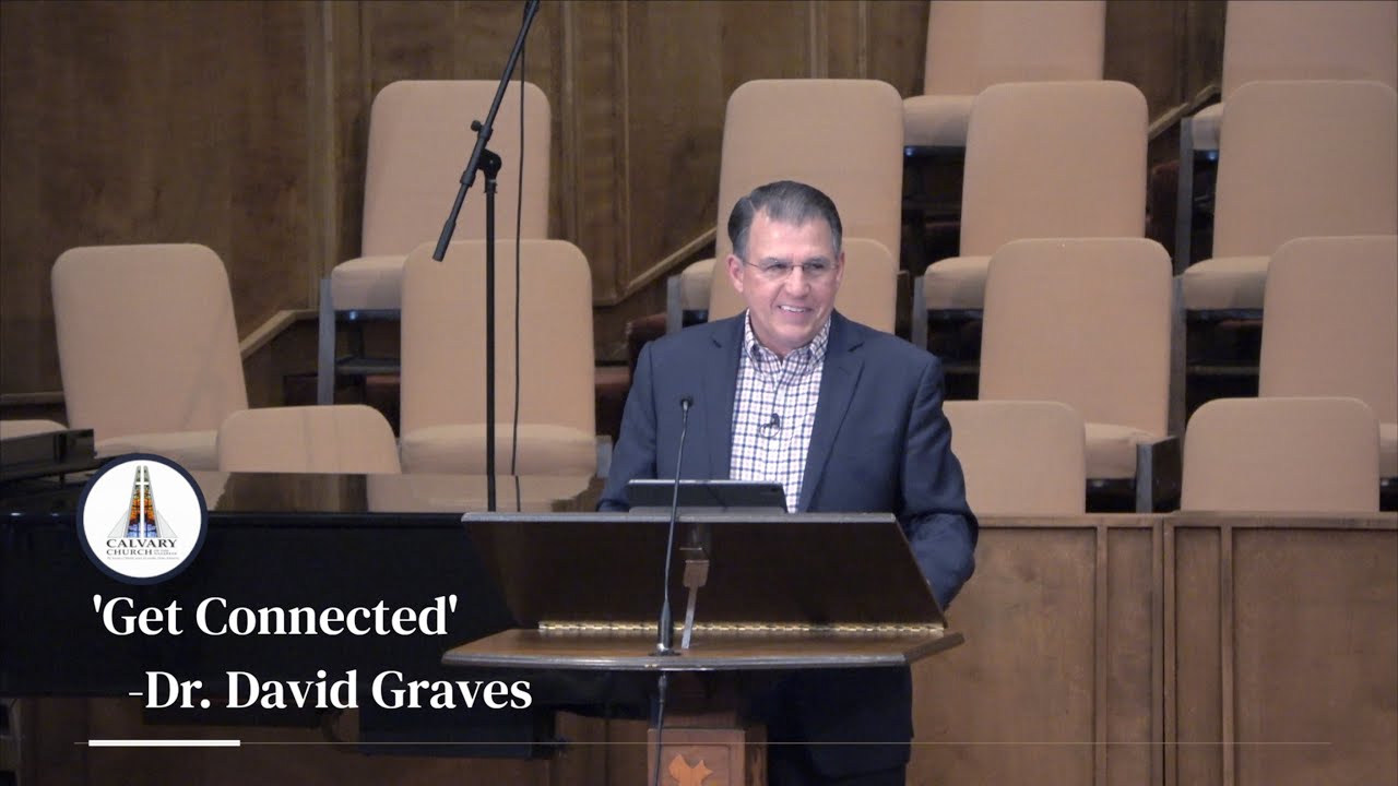 Get Connected- Dr. David Graves - YouTube