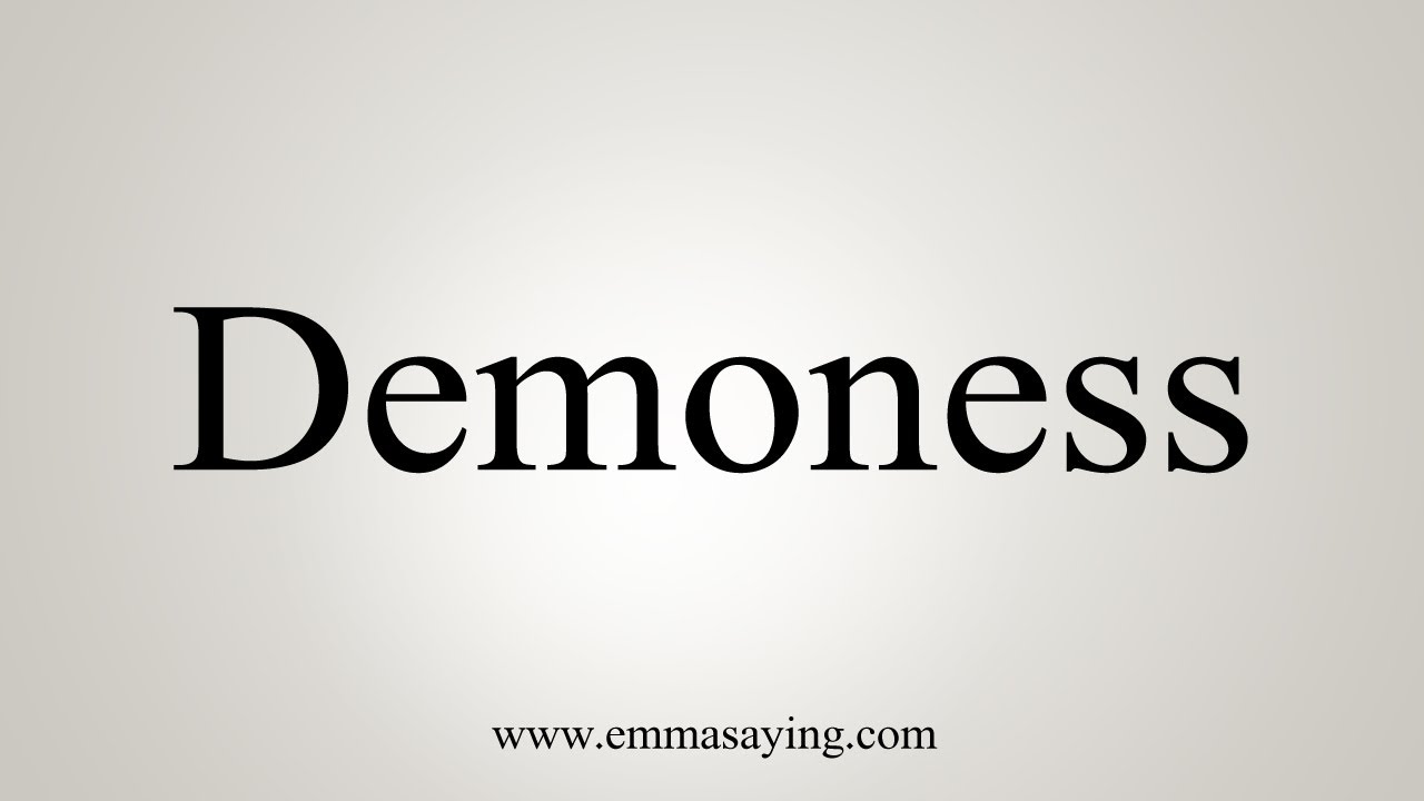 How To Say Demoness - YouTube