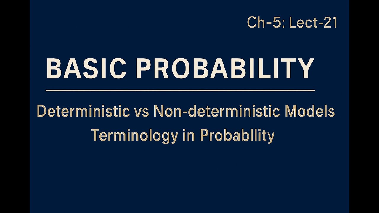 Basic Probability Explained: Deterministic vs Non-Deterministic Models ...