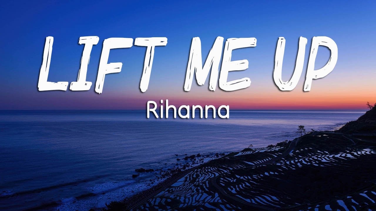 Rihanna - Lift Me Up (Lyrics) - YouTube