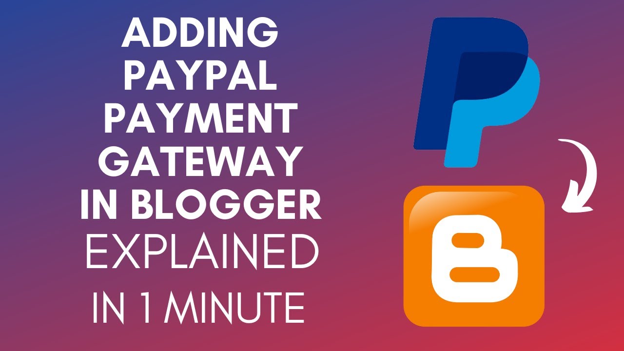 How To Add PayPal Payment Gateway In Blogger (2025) - YouTube