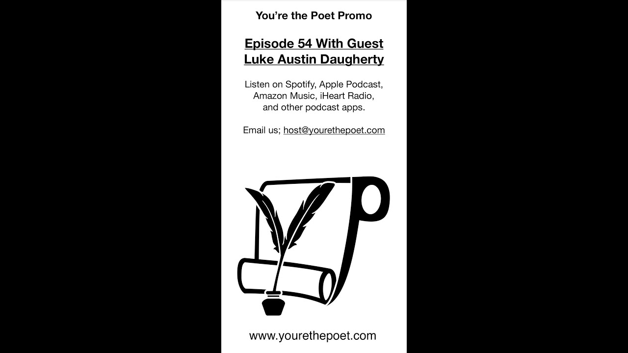 You're the Poet Ep. 54 Promo With Luke Austin Daugherty - YouTube
