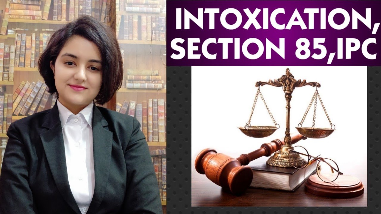 INTOXICATION, Section 85, IPC. - YouTube