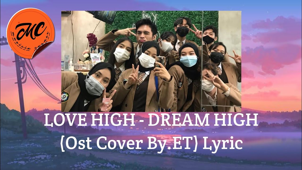LOVE HIGH - DREAM HIGH (Ost Cover By.ET) Lyrics - YouTube