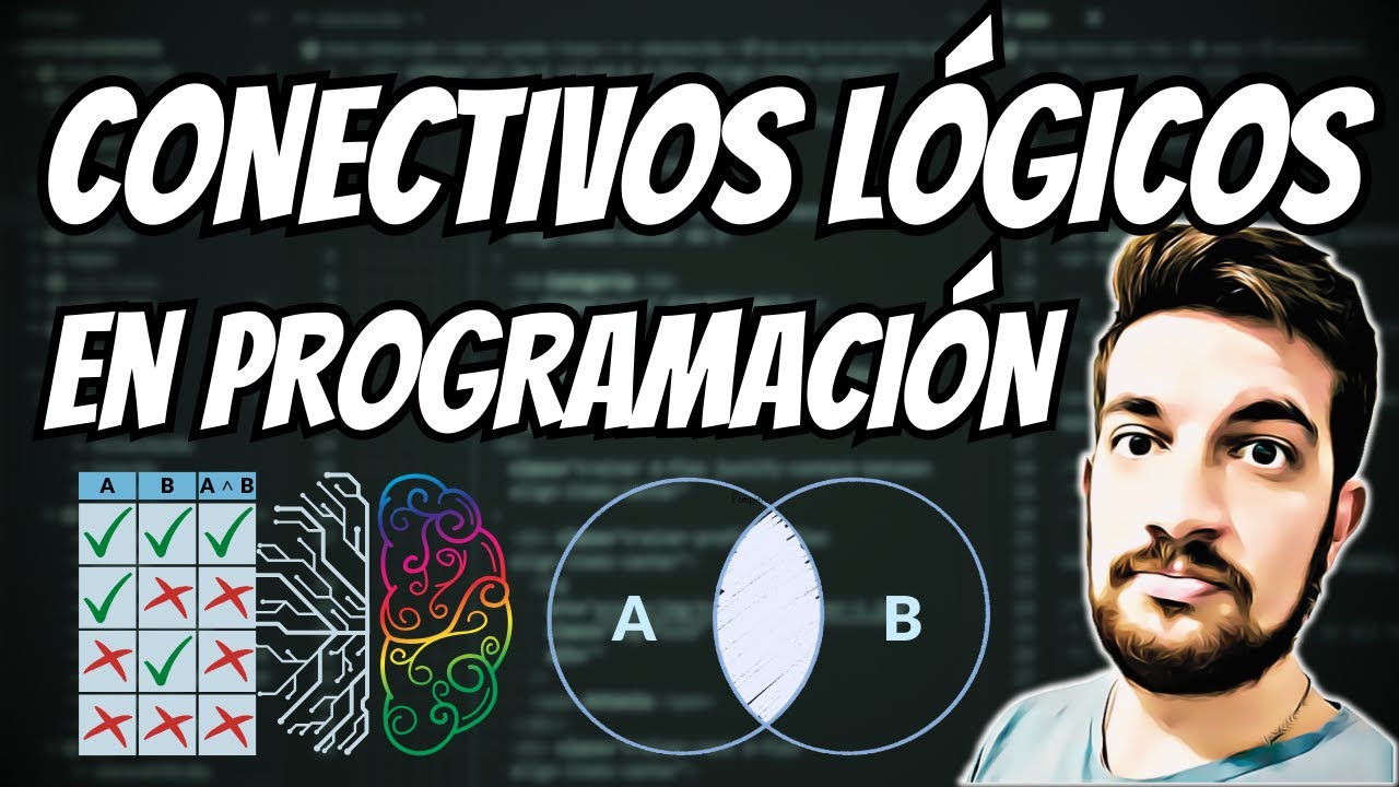CONECTIVOS LÓGICOS en PROGRAMACIÓN 💻 La base necesaria - YouTube