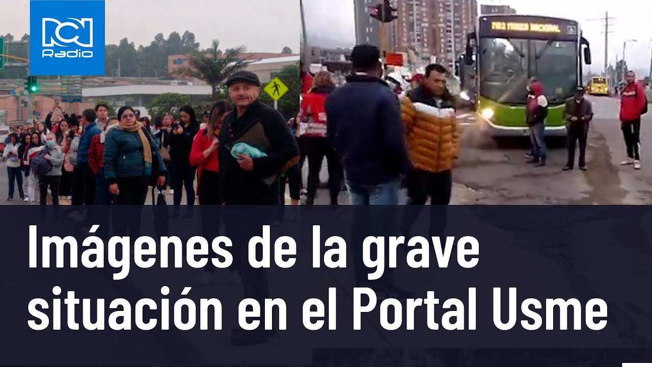 Bogotá: grave situación en el Portal de Usme - YouTube