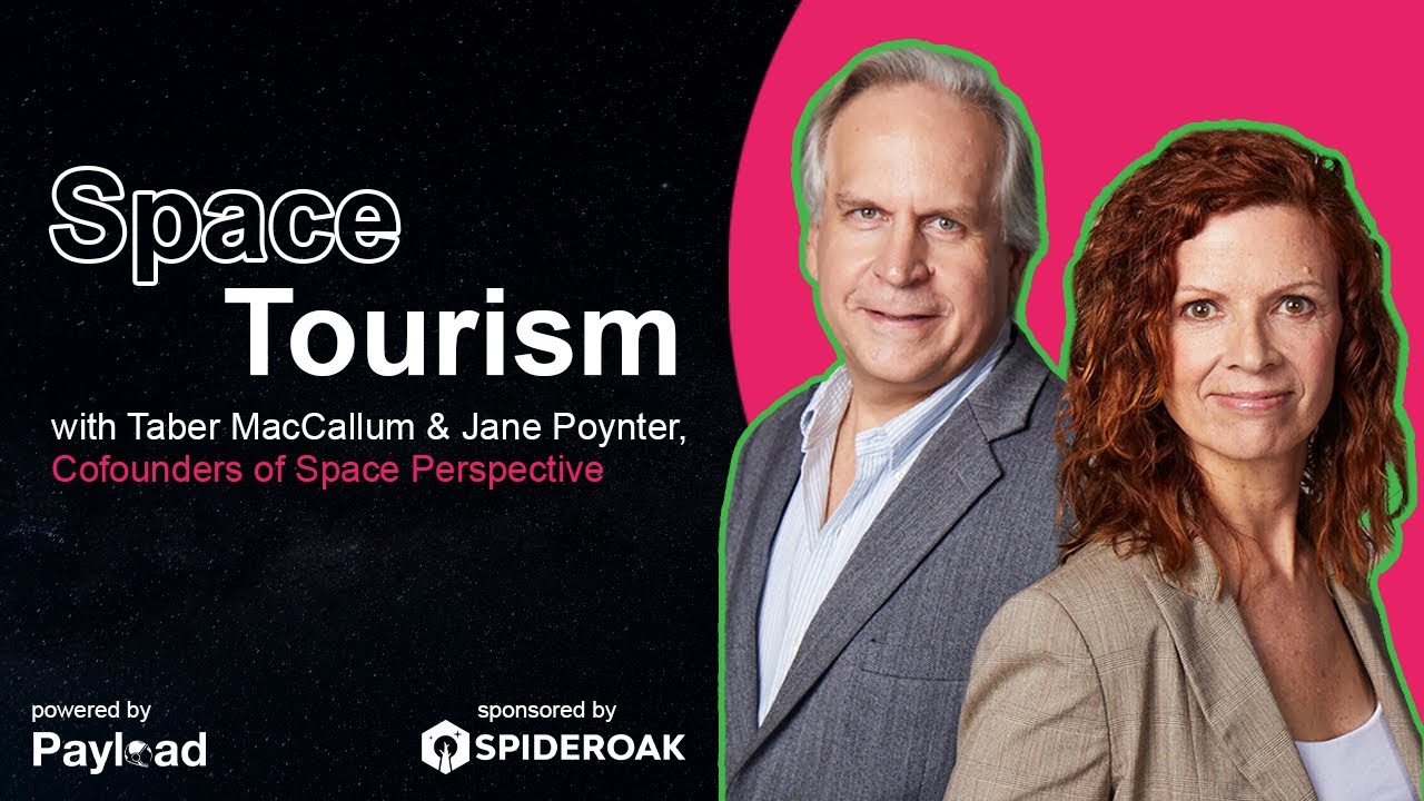 The Future of Space Tourism, with Taber MacCallum & Jane Poynter (Space ...