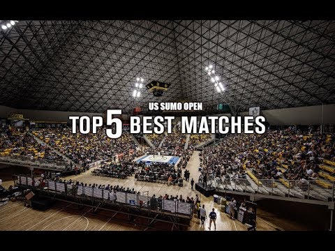 US SUMO OPEN: TOP 5 -- BEST MATCHES - YouTube
