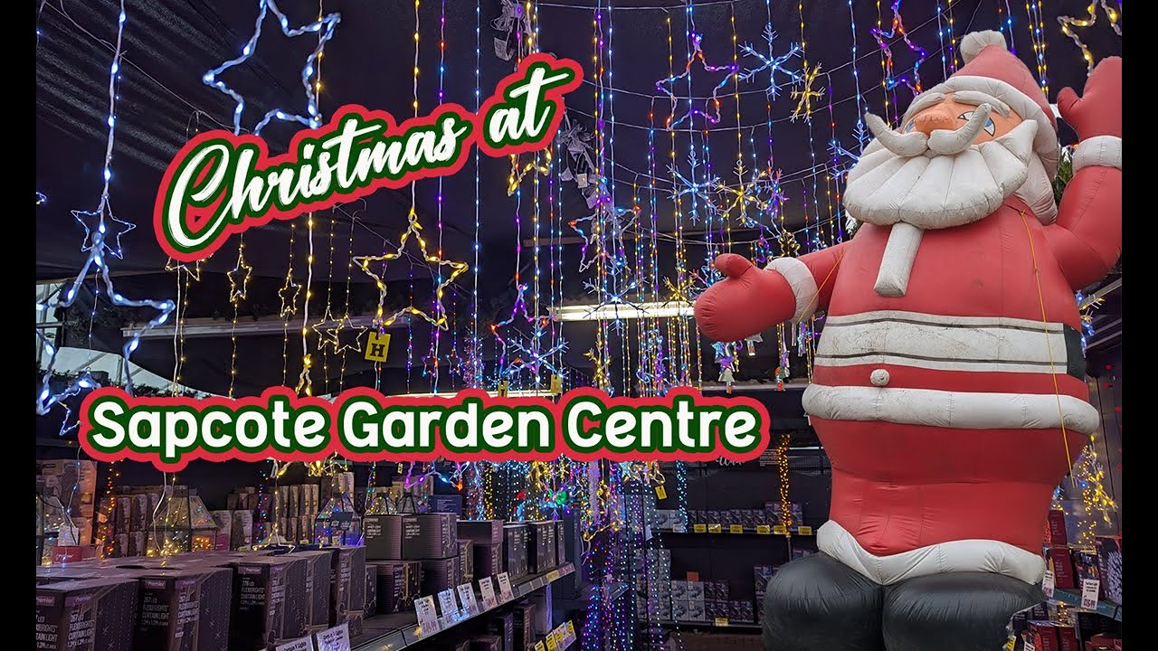 Christmas at Sapcote Garden Centre 2024 - YouTube