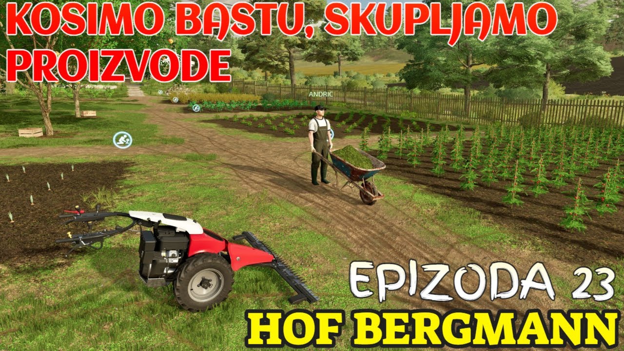 KOSIMO, SREDJUJEMO BAŠTU I SKUPLJAMO PROIZVODE - HOF BERGMANN MAPA ...