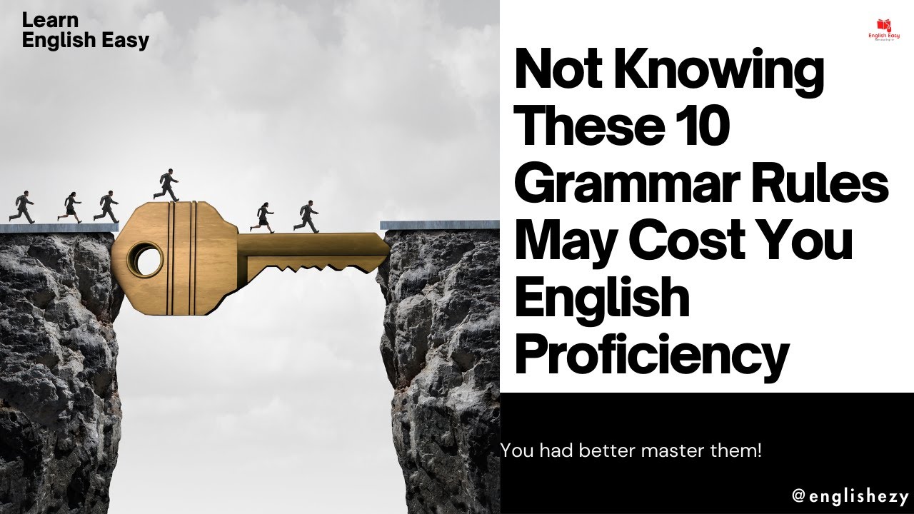 Not Knowing These 10 Grammar Rules May Cost Your English Proficiency # ...