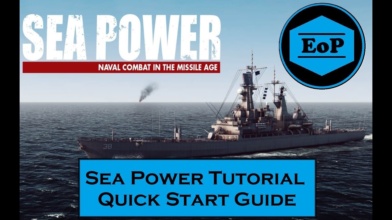Sea Power Tutorial \\ Quick Start Guide - YouTube
