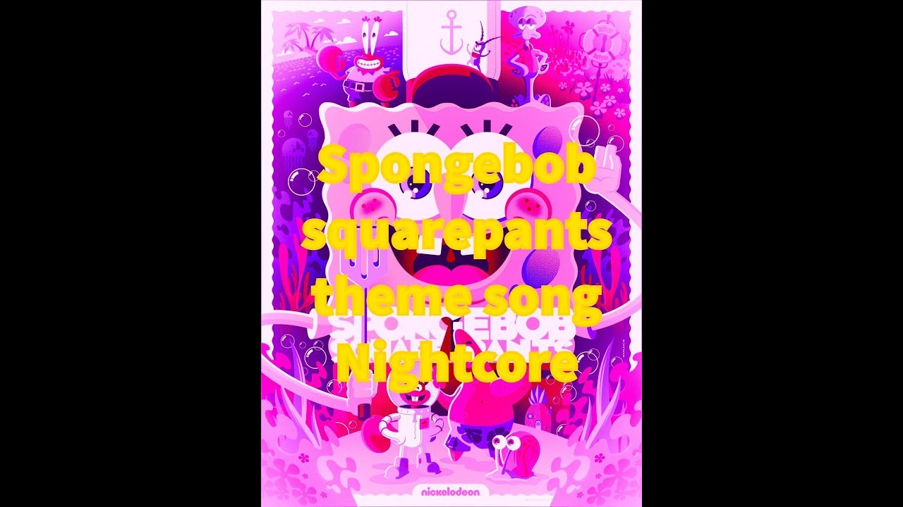 spongebob squarepants theme song nightcore - YouTube