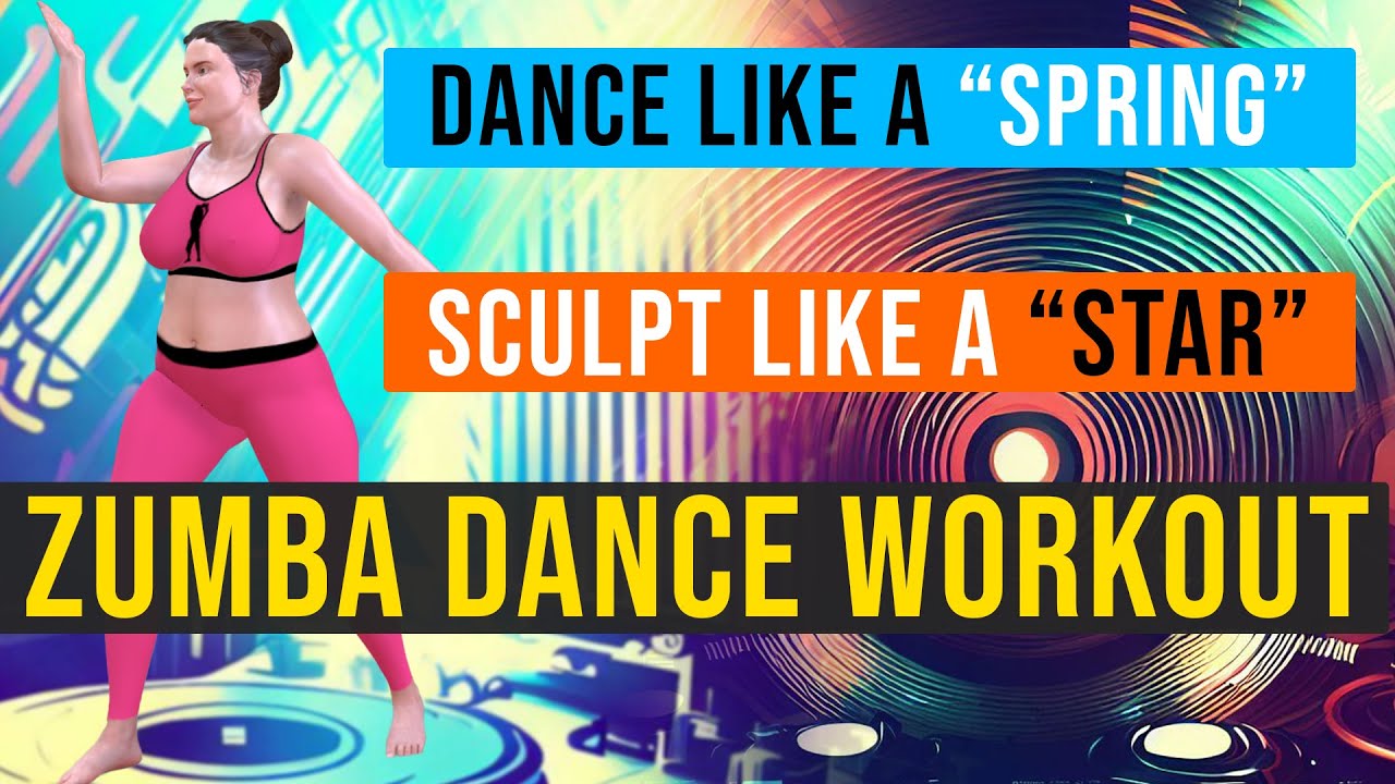 Dance Like a Spring and Sculpt Like a Star: Zumba Dance Workout | Sweat ...