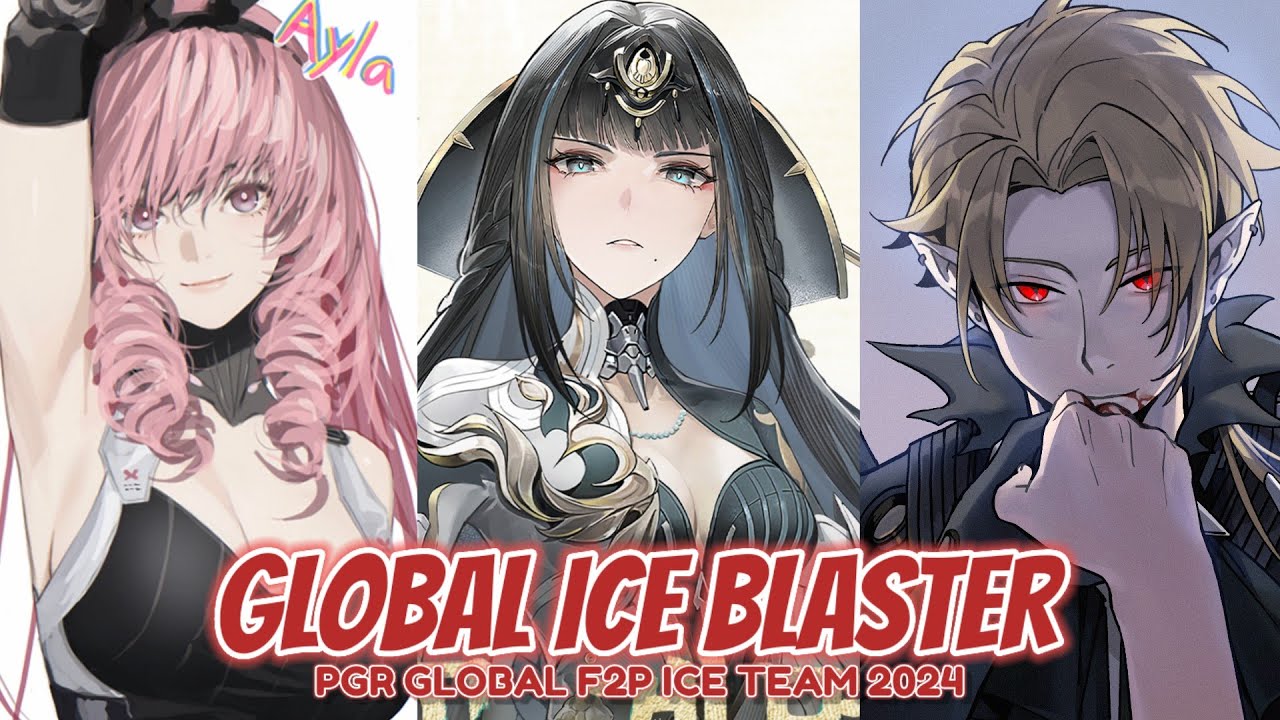 PGR GLOBAL ICE BLASTER : F2P ICE TEAM 2024 || PUNISHING GRAY RAVEN ...