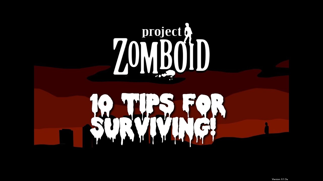 10 Tips For Surviving In Project Zomboid YouTube 10-tips-for-surviving-in-project-zomboid-youtube