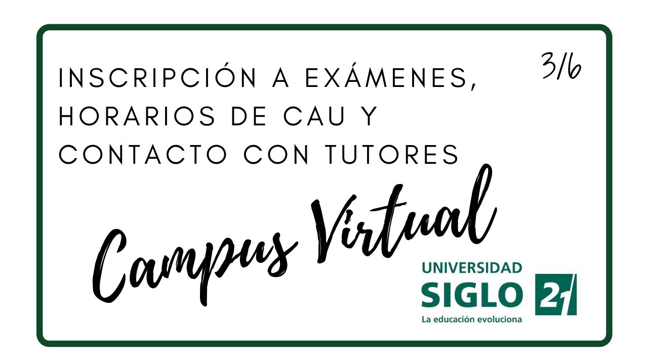 Inscripción a Exámenes, Tutor y Horarios CAU - UES21 - Tutorial Campus Virtual 3 - YouTube