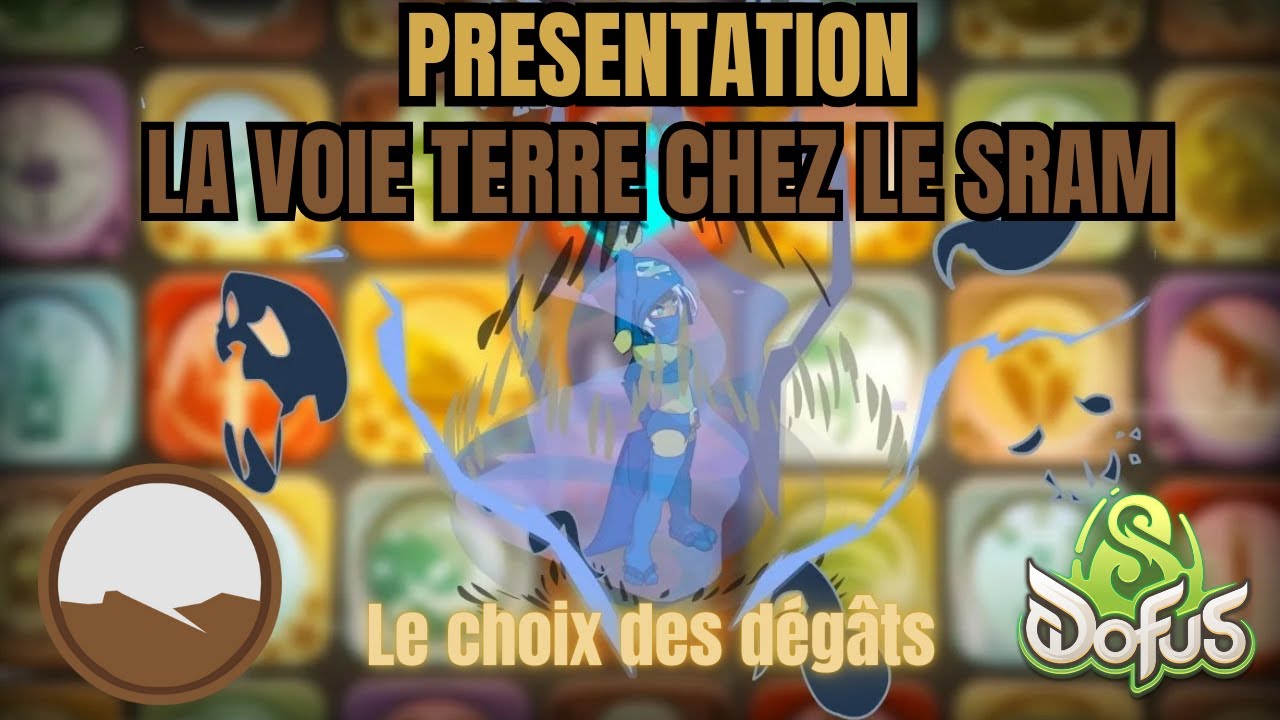 [DOFUS UNITY] - CHOISIS TA VOIE : LA VOIE TERRE CHEZ LE SRAM - YouTube