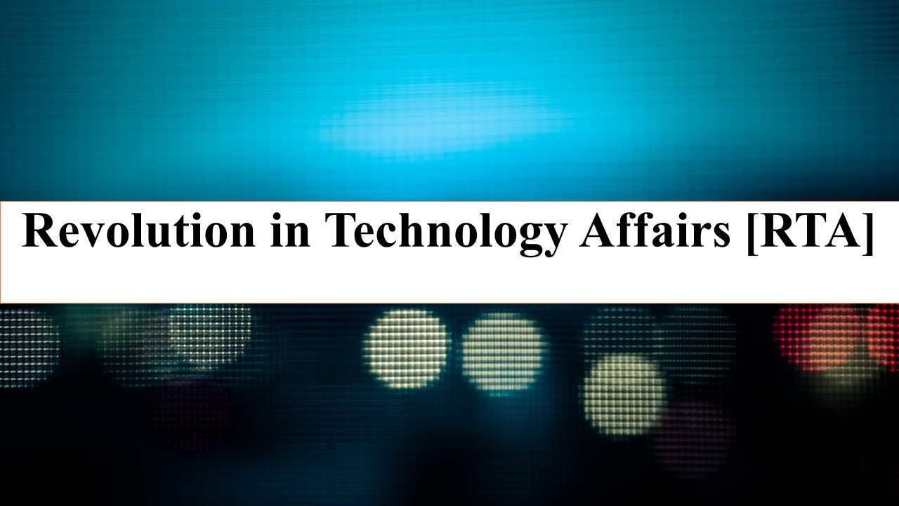 Revolution in Technology Affairs [RTA] - the Concept - YouTube