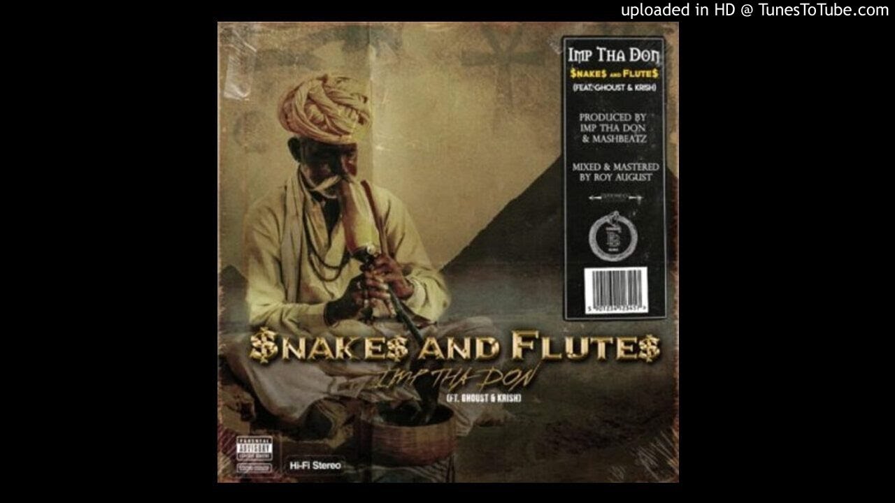 IMP Tha Don Ft Ghoust-Krish-Snakes And Flute - YouTube