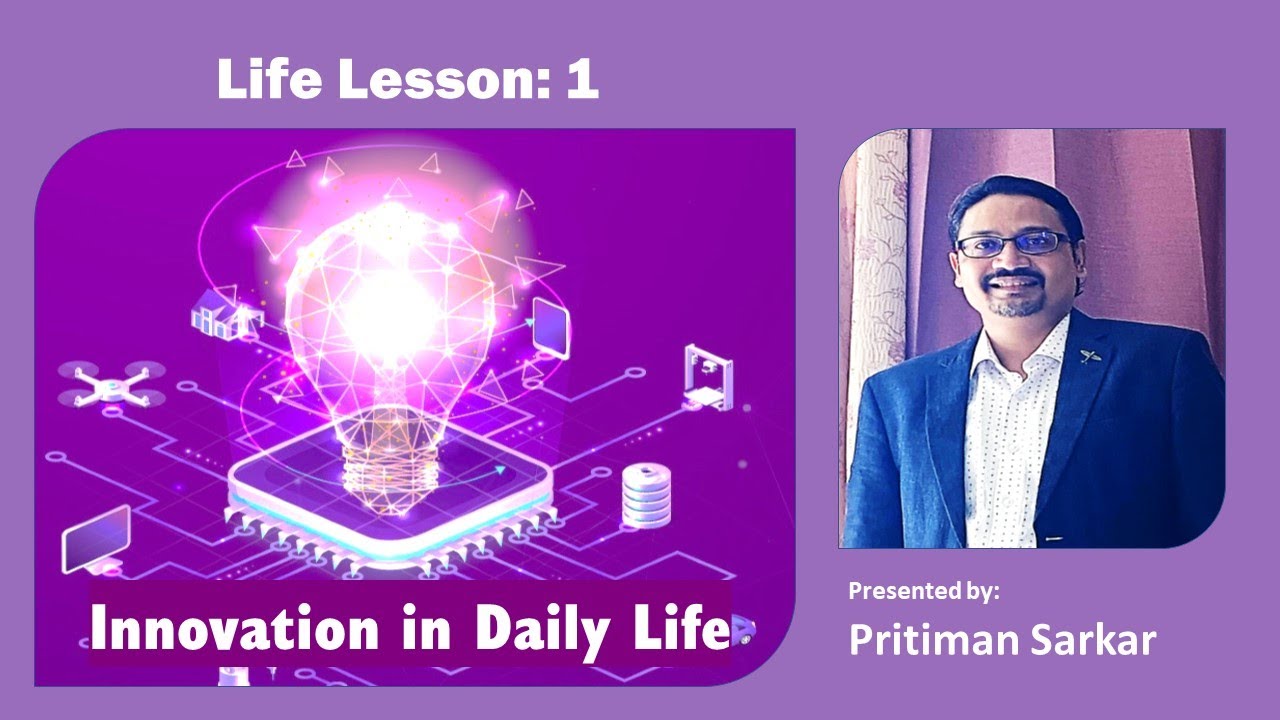 Life Lesson 1: Innovation in Daily Life - YouTube