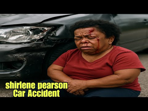 Sad😭! Shirlene pearson Today's Shocking Car Accident😭! She's Close To Death 