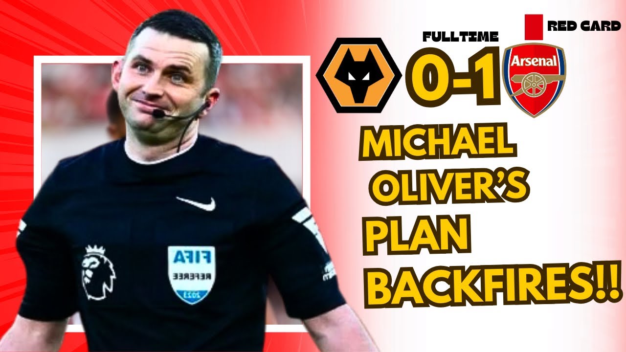 Michael Oliver’s plan Backfires as 10-Man Arsenal Triumph Over Wolves ...