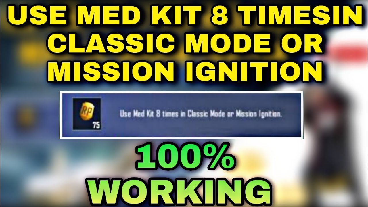 USE MED KIT 8 TIME IN CLASSIC MODE OR MISSION IGNITION | USE MED KIT 8 ...
