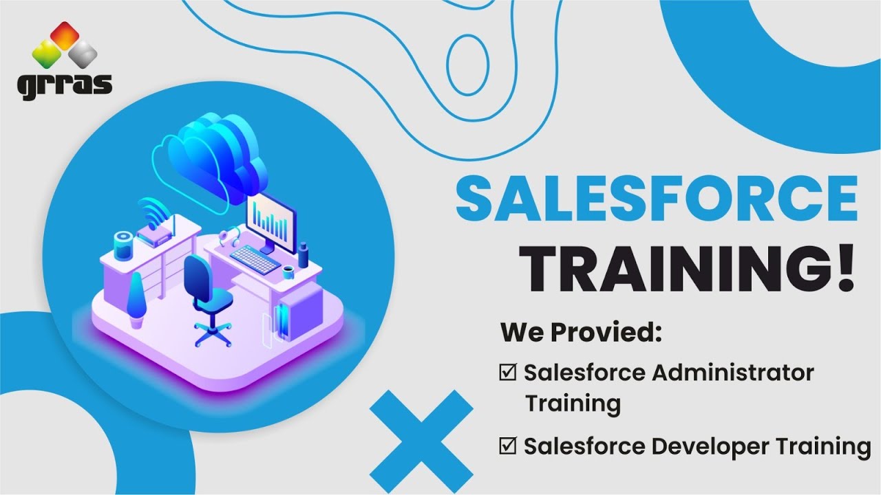 Salesforce Training Program by Grras Solutions with 100% job placement assistance, Register ...
