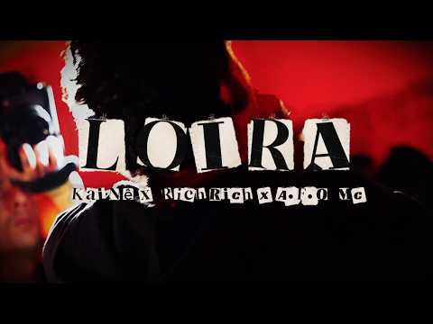 KaiNê, RICHRICH, A.F.O MC  - LOIRA (Video Oficial)