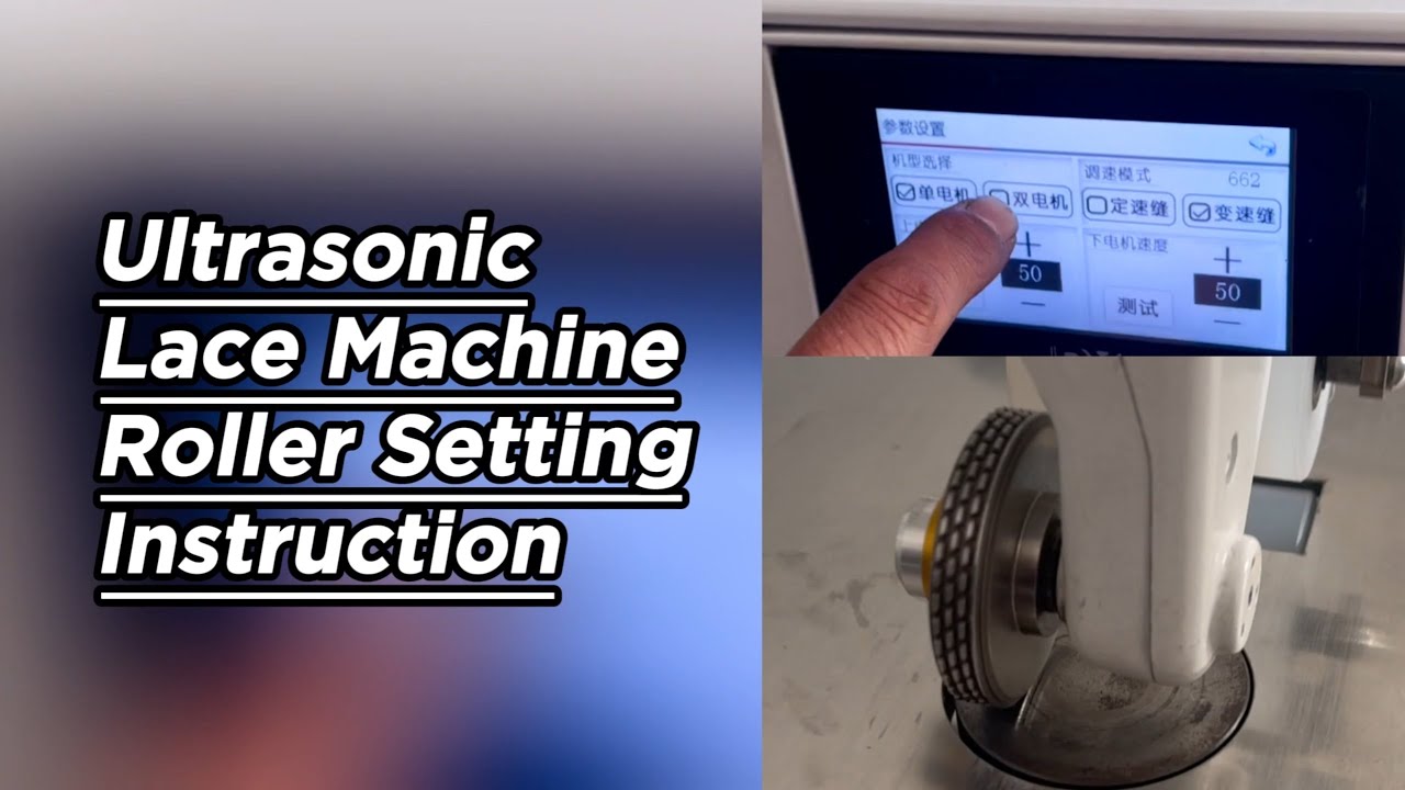 How to set the speed and the roller on a ultrasonic lace machine? - YouTube
