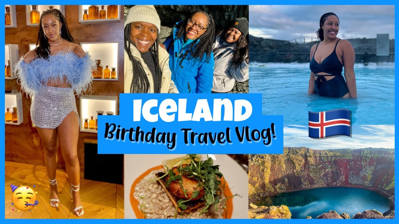 ICELAND TRAVEL VLOG!! Birthday Trip - Blue Lagoon - Great Food ...