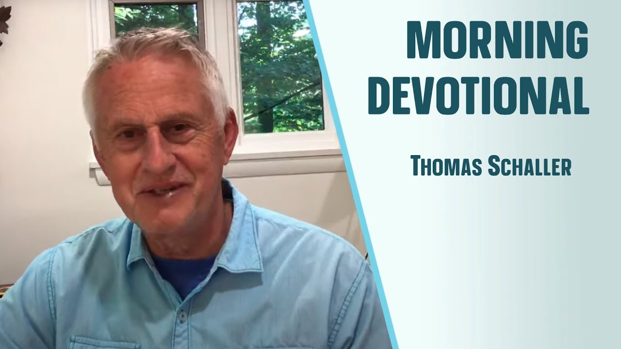 Morning Devotional l Thomas Schaller - YouTube