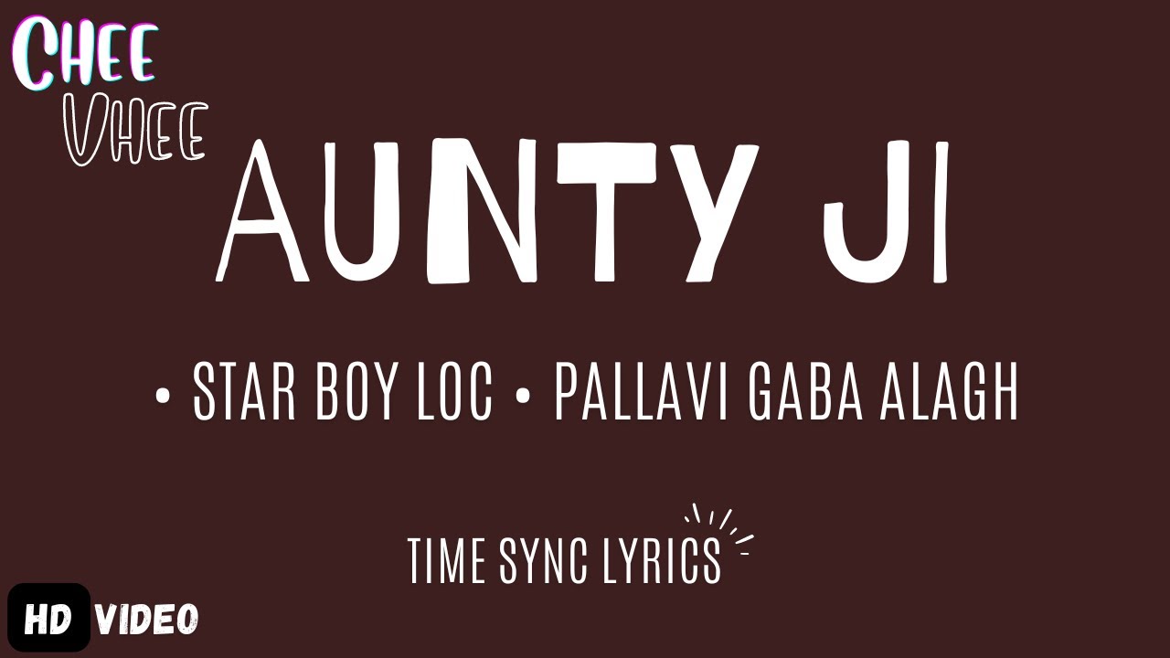 AUNTY Ji (YRICS) STAR BOY LOC, Pallavi Gaba Alagh | Viral On Reels ...