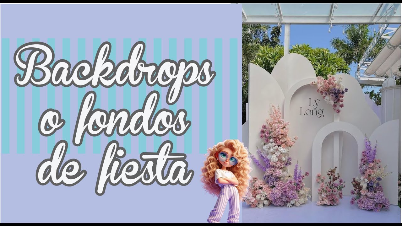 Hablemos de Backdrops o FONDOS para FIESTAS: El Secreto para una ...