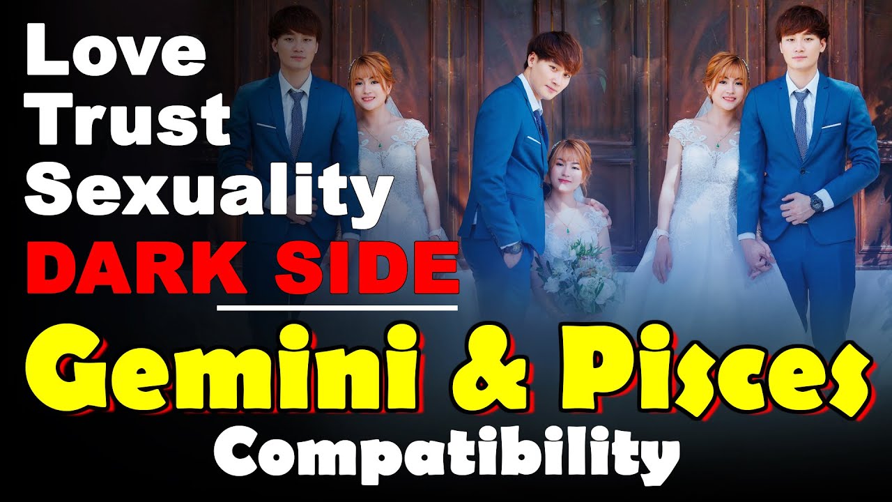 Gemini and Pisces Compatibility in Love, Life, Trust, and Intimacy | Pisces and Gemini Dark Side ...