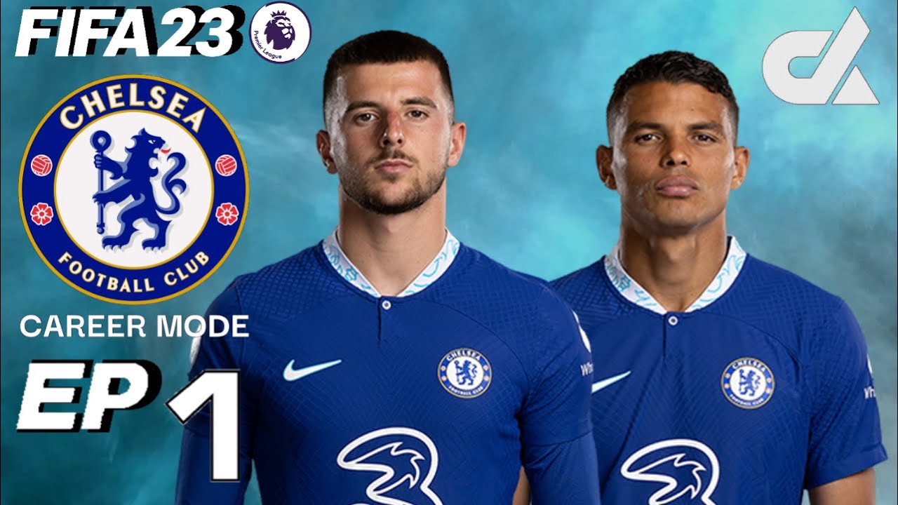 FIFA 23 CHELSEA FC EPISODE 1: HERE COME THE BLUES !! - YouTube