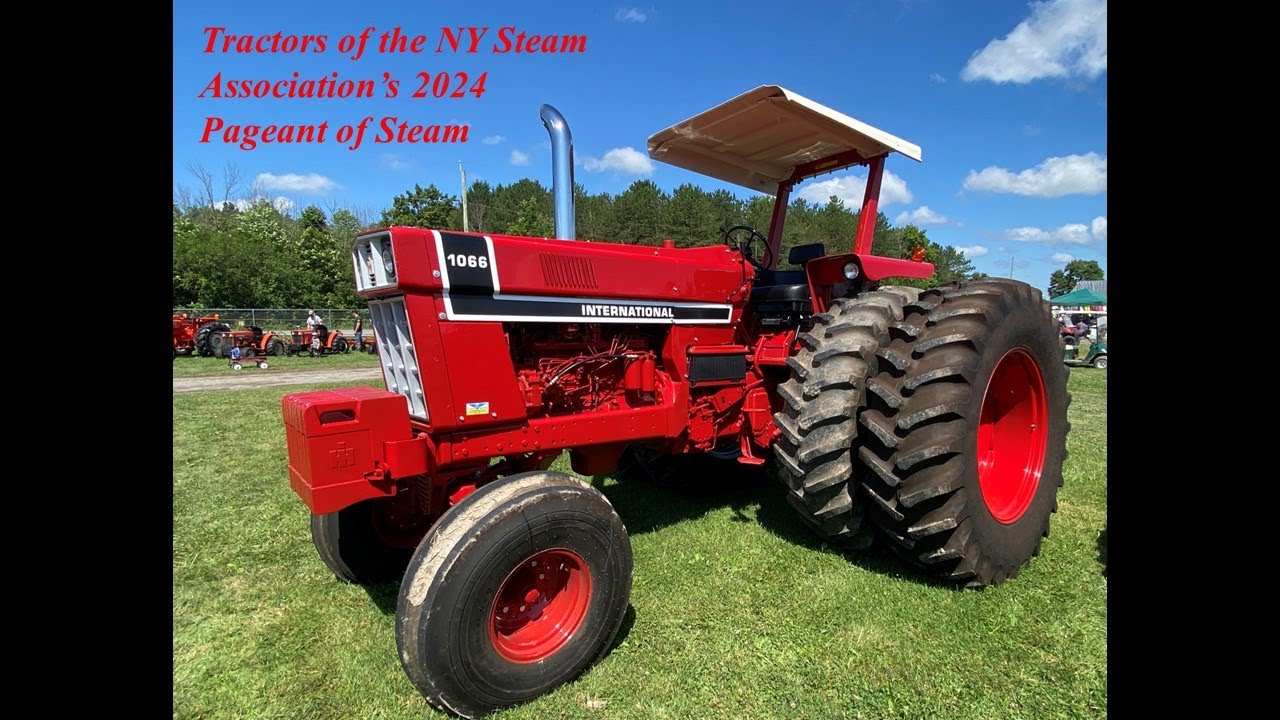Tractors of the NY Steam Engine Association 2024 Pageant of Steam ...